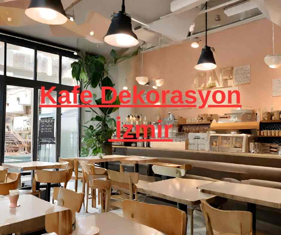 Kafe Dekorasyon İzmir - İzmir Tadilat Dekorasyon